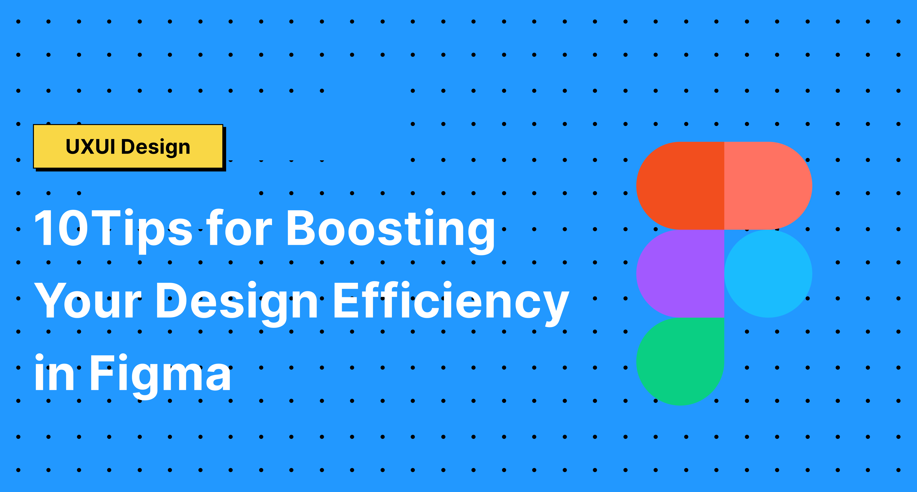 10 Essential Tips for Boosting Your Design Efficiency in Figma